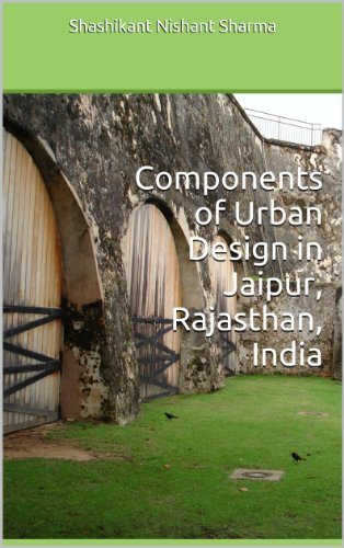 Components of Urban Design in Jaipur, Rajasthan, India – International ...