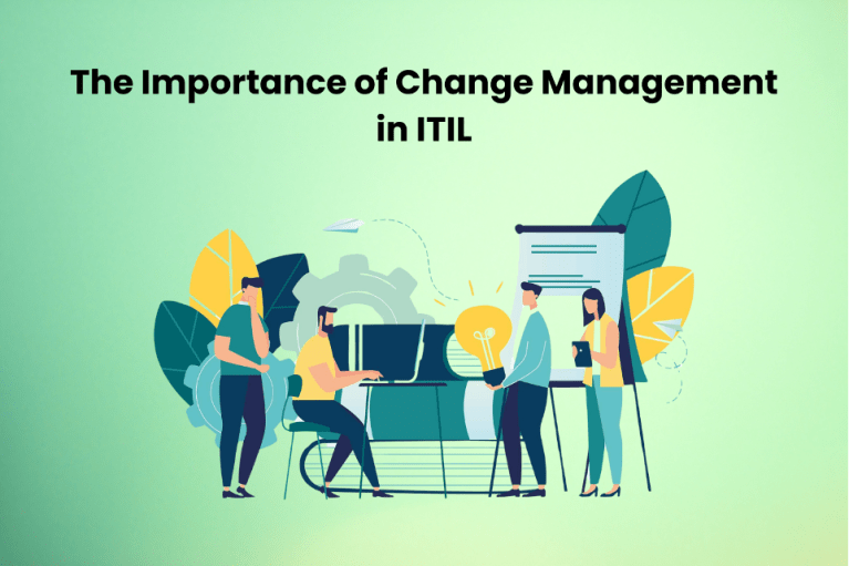 The Importance of Change Management in ITIL – International Journal of ...